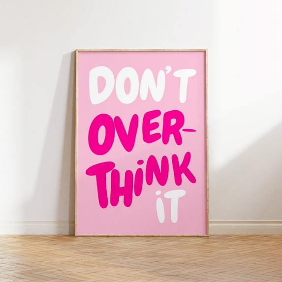 Don’t Overthink It Pink Maximalist Quote Wall Art, Unframed Canvas Size ...