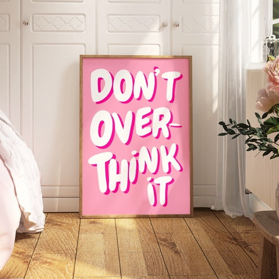 Don’t Overthink It Pink Quote Wall Art, Unframed Canvas Size 12x18 ...