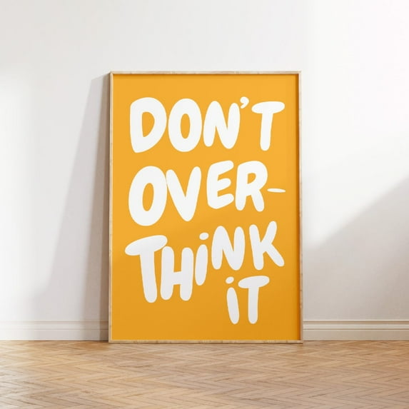 Don't Overthink It Yellow Preppy Wall Art, Unframed Paper Print Size ...