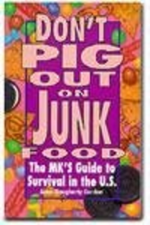 Pre-Owned Don't Pig Out on Junk Food: The MK's Guide to Survival in the ...