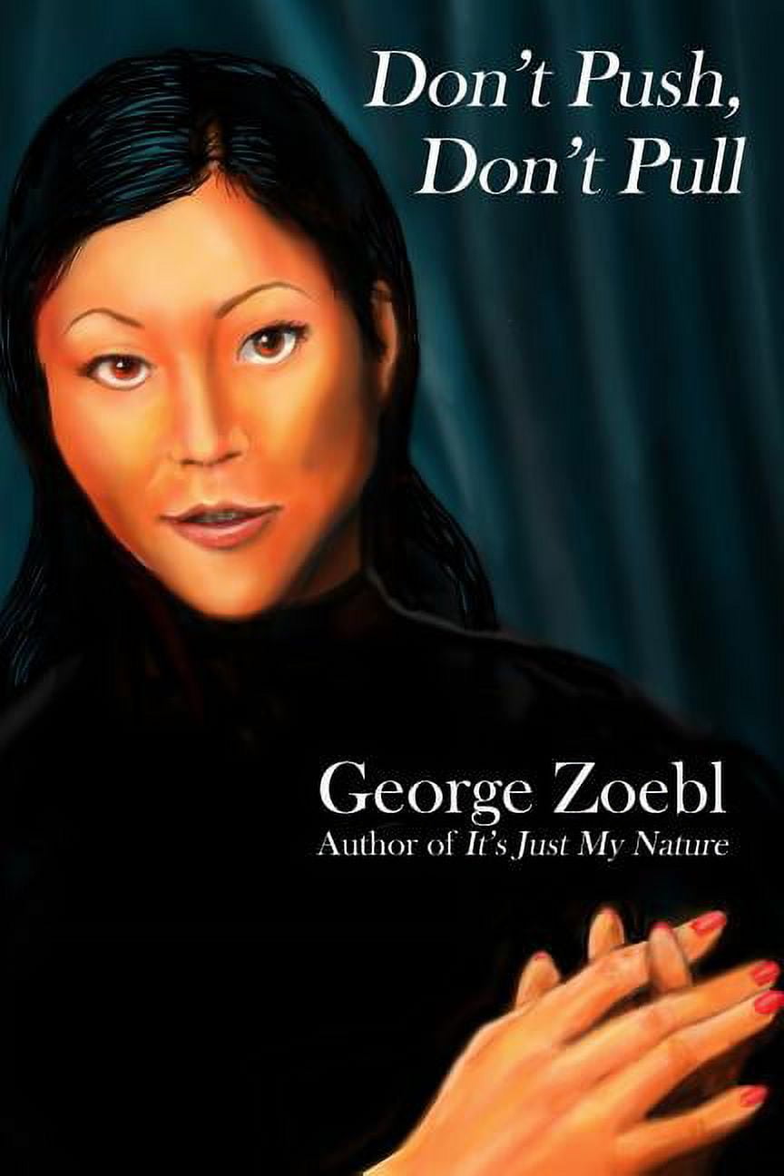 Don't Push, Don't Pull (Paperback) - Walmart.com