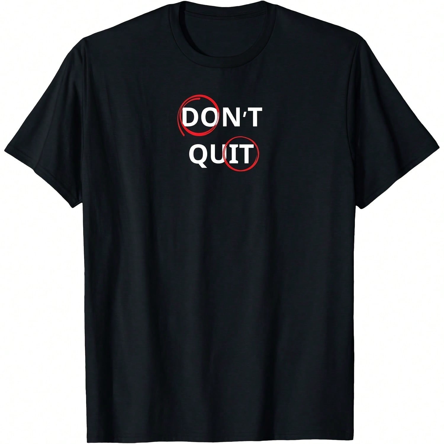 Don't Quit Do It Motivational Powerful Slogan T-Shirt. - Walmart.com
