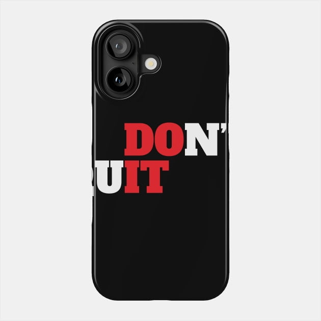 Don't Quit Motivational Simple Typography Slogan Case for iPhone 11,12 ...
