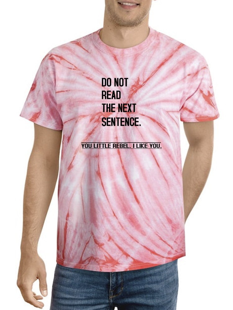 Don't Read The Next Quote Tie Dye Cyclone Men -Smartprints Designs, Male x-Large - Walmart.com