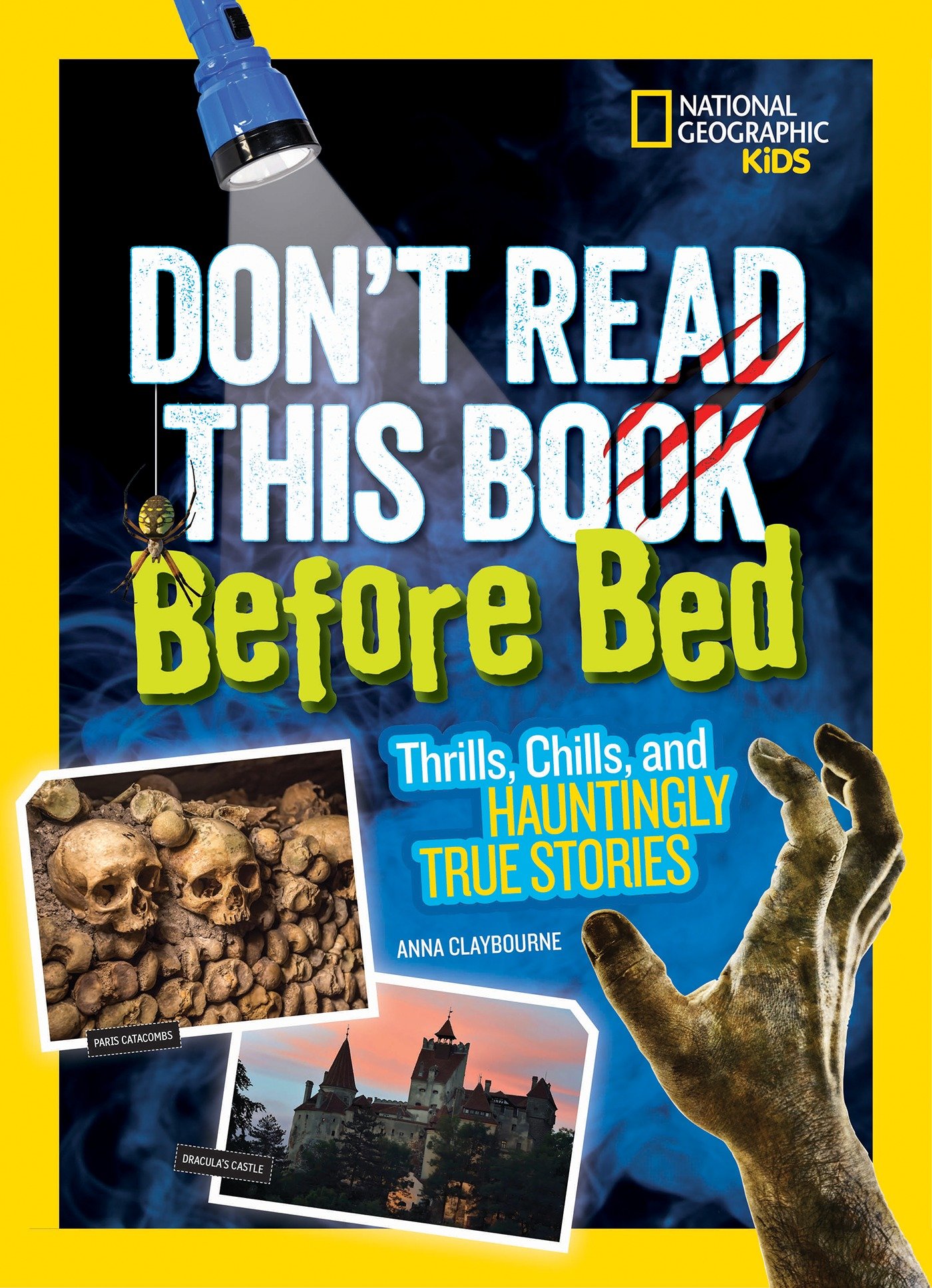 Don't Read This Book Before Bed : Thrills, Chills, and Hauntingly True ...