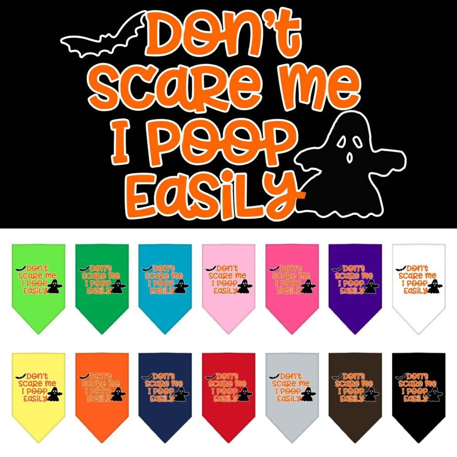 Halloween Pet and Dog Bandana Screen Printed, "Don't Scare Me, I Poop ...