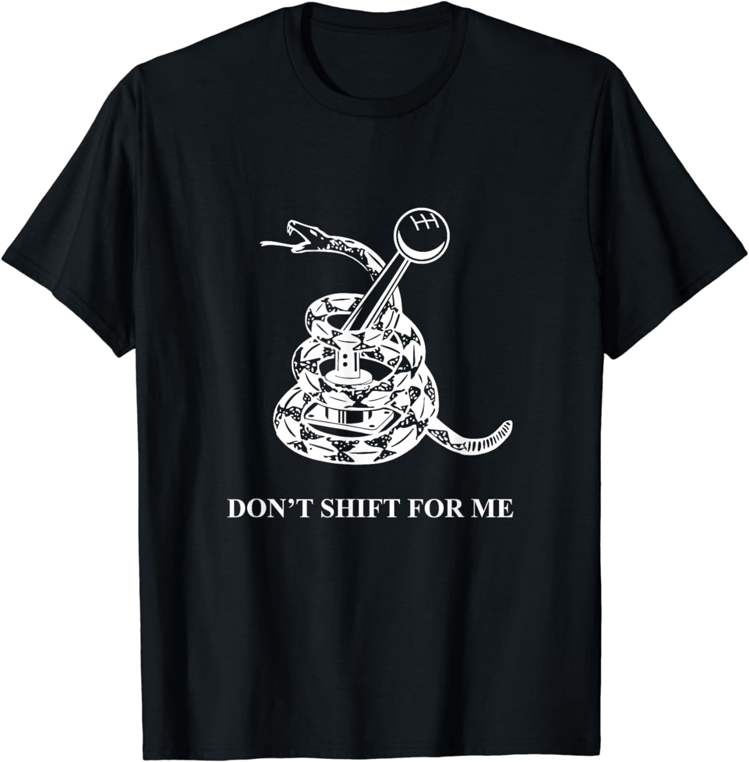 Don't Shift For Me (White Design) - Walmart.com