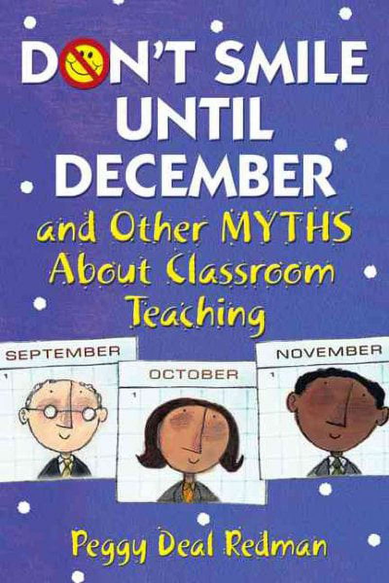 Don't Smile Until December And Other Myths About Classroom Teaching ...