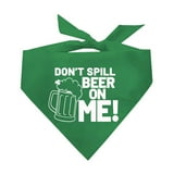 Don't Spill Beer On Me St.Patrick's Day Triangle Dog Bandana - Walmart.com
