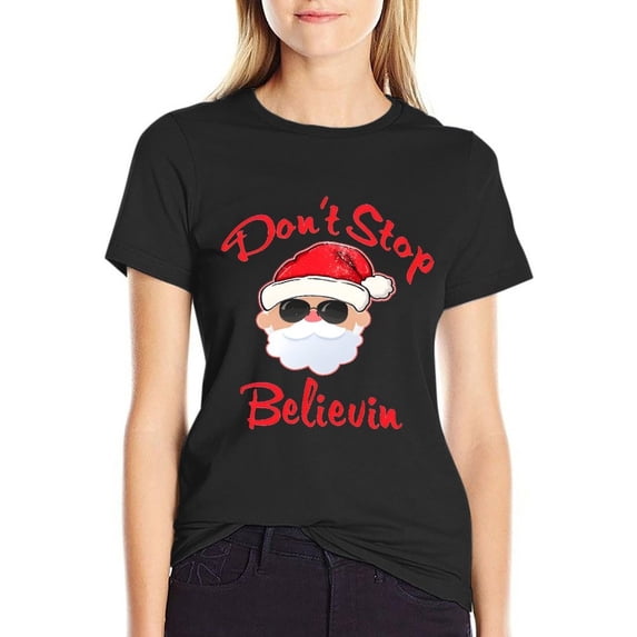 Don’t Stop Believin’ Santa Women’s Short Sleeve Cotton T-Shirt HD ...