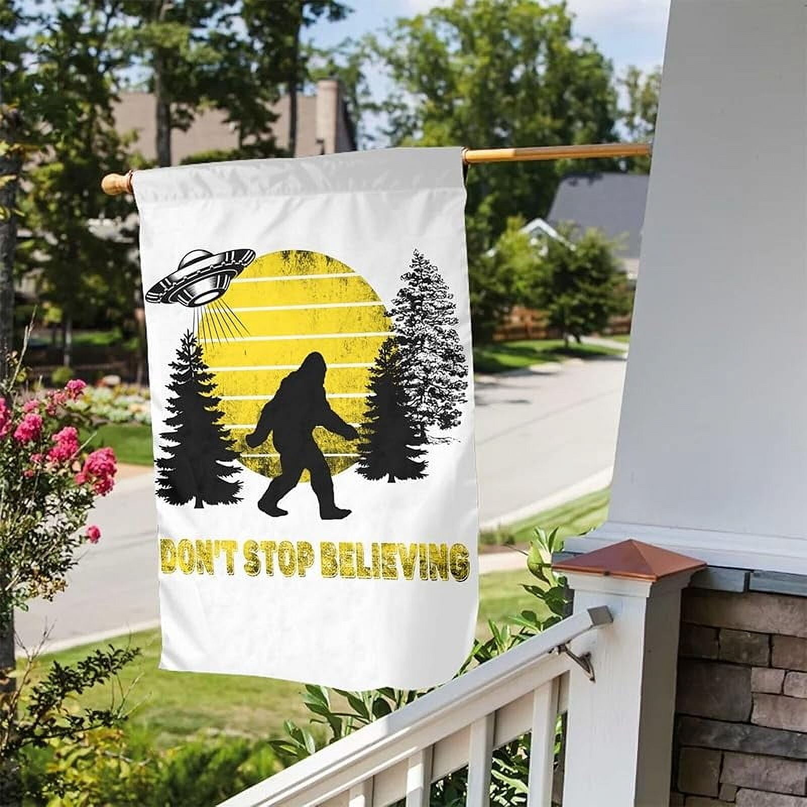 Don't Stop Believing UFO Bigfoot Sasquatch Garden Flag 12 x 18 inches ...