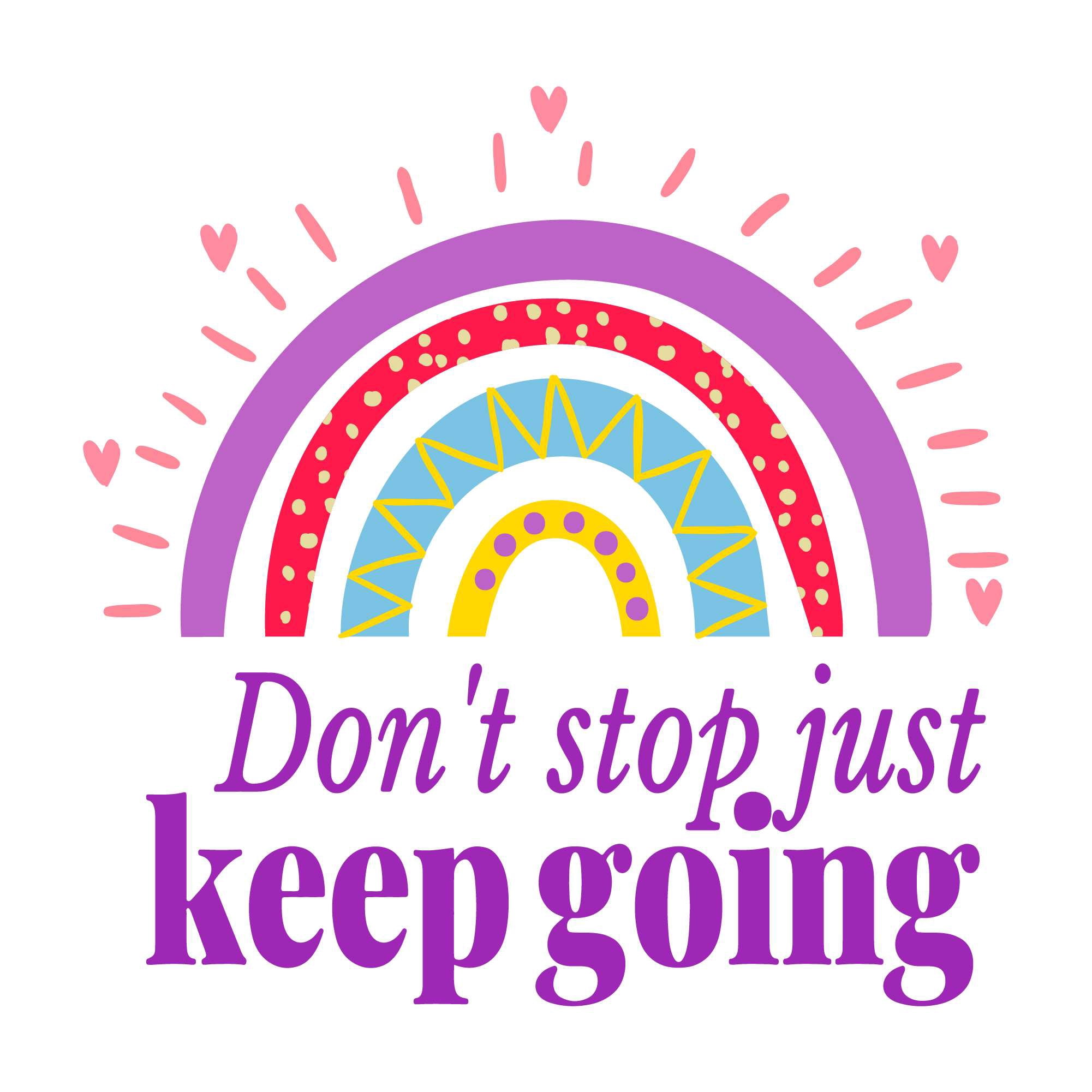 Don't Stop Just Keep Going Inspiring Motivational Life Quote Vinyl ...
