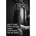 Don't Stop When You're Tired Gym Body Building Fitness Motivation ...