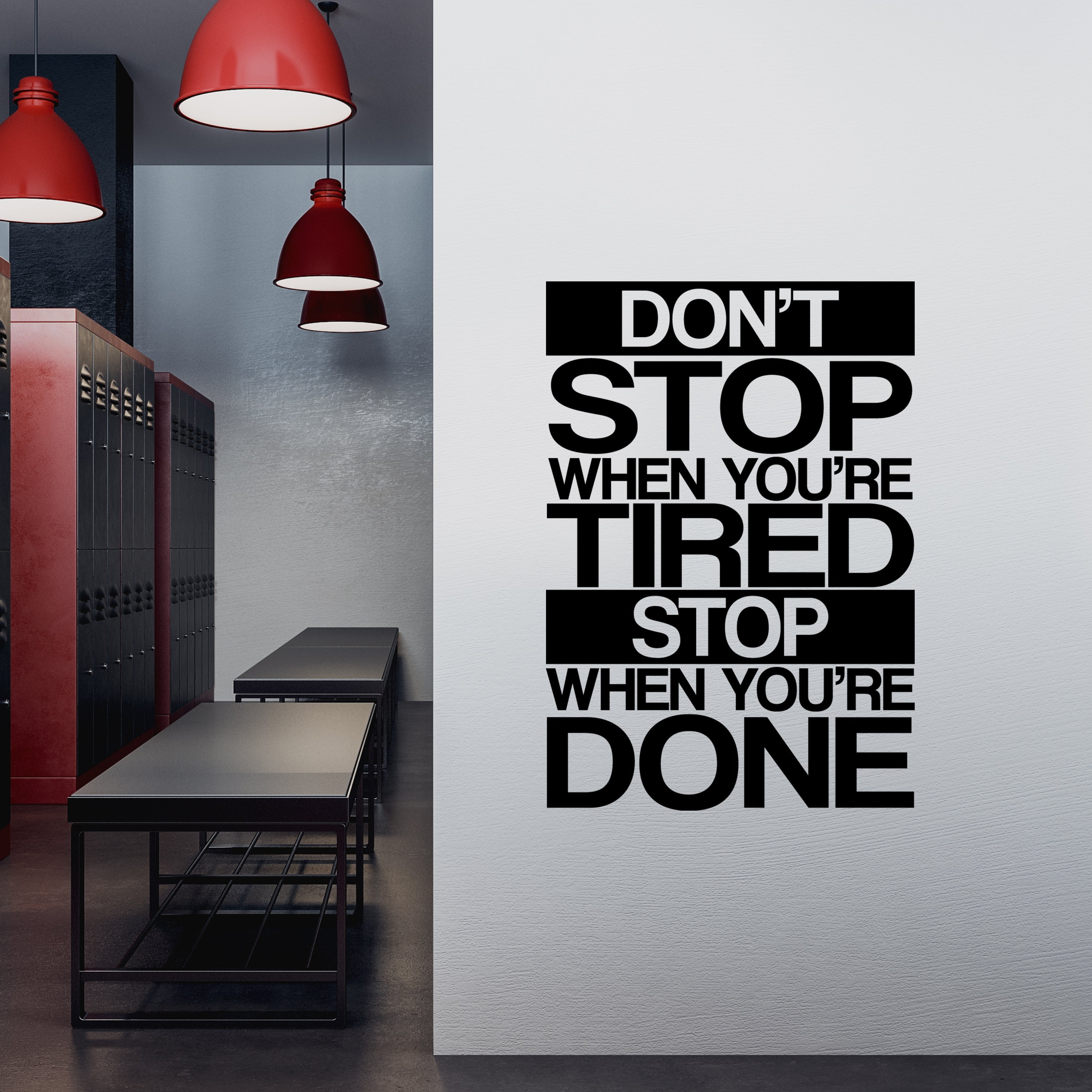 Don't Stop When You're Tired Stop When You're Done Wall Decal - Walmart.com