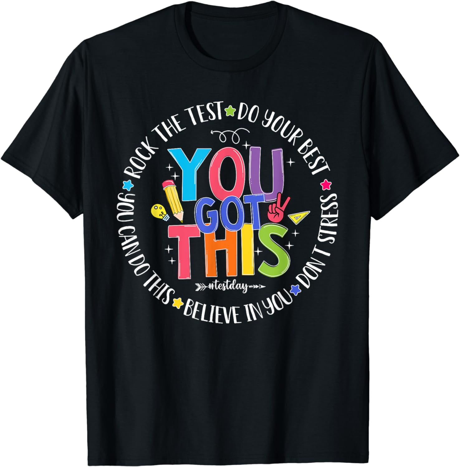 Don't Stress Do Your Best You Got This Testing Day Teacher T-Shirt ...