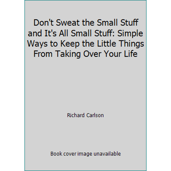 Don Sweat Small Stuff