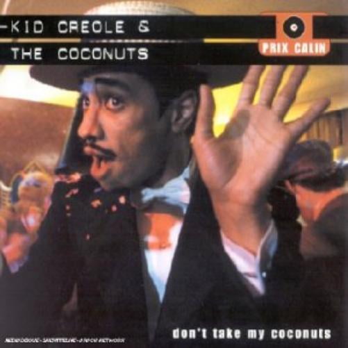 Don't Take My Coconuts Kid Creole & The Coconuts (CD) - Walmart.com