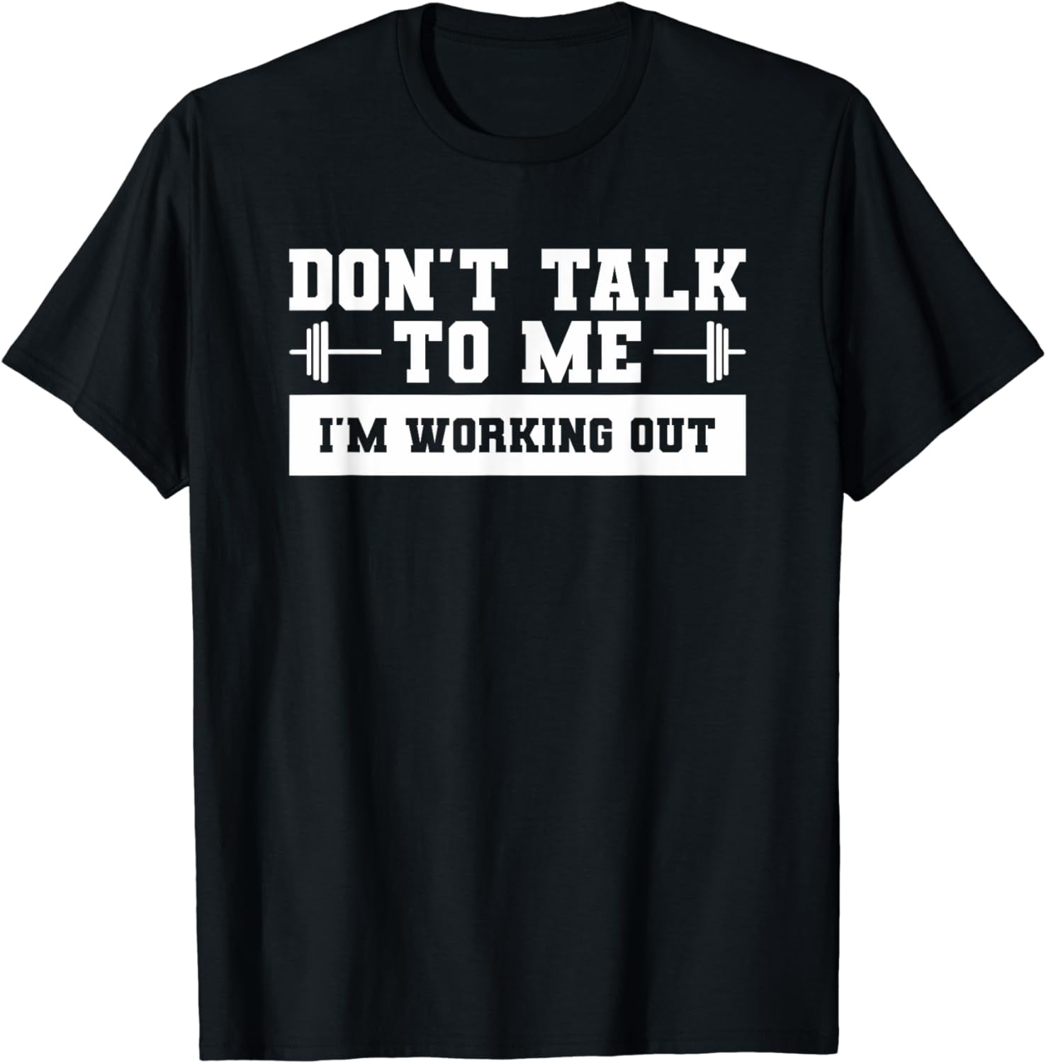 Don't Talk To Me I'm Working Out For A Weightlifter T-Shirt - Walmart.com