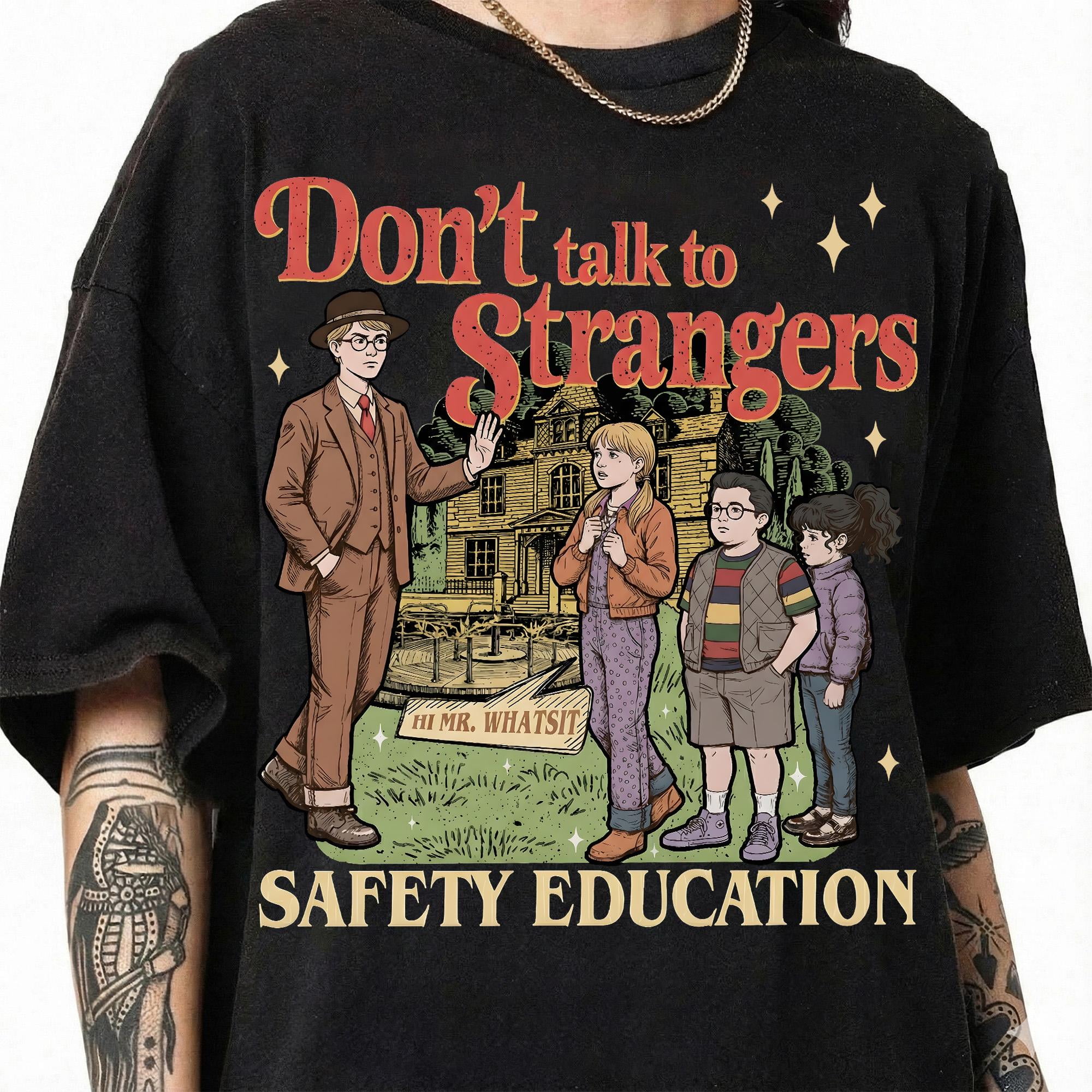 Don't Talk To Strangers Tee, St5 Movie Merch, Mr Whatsit Safety Tshirt ...