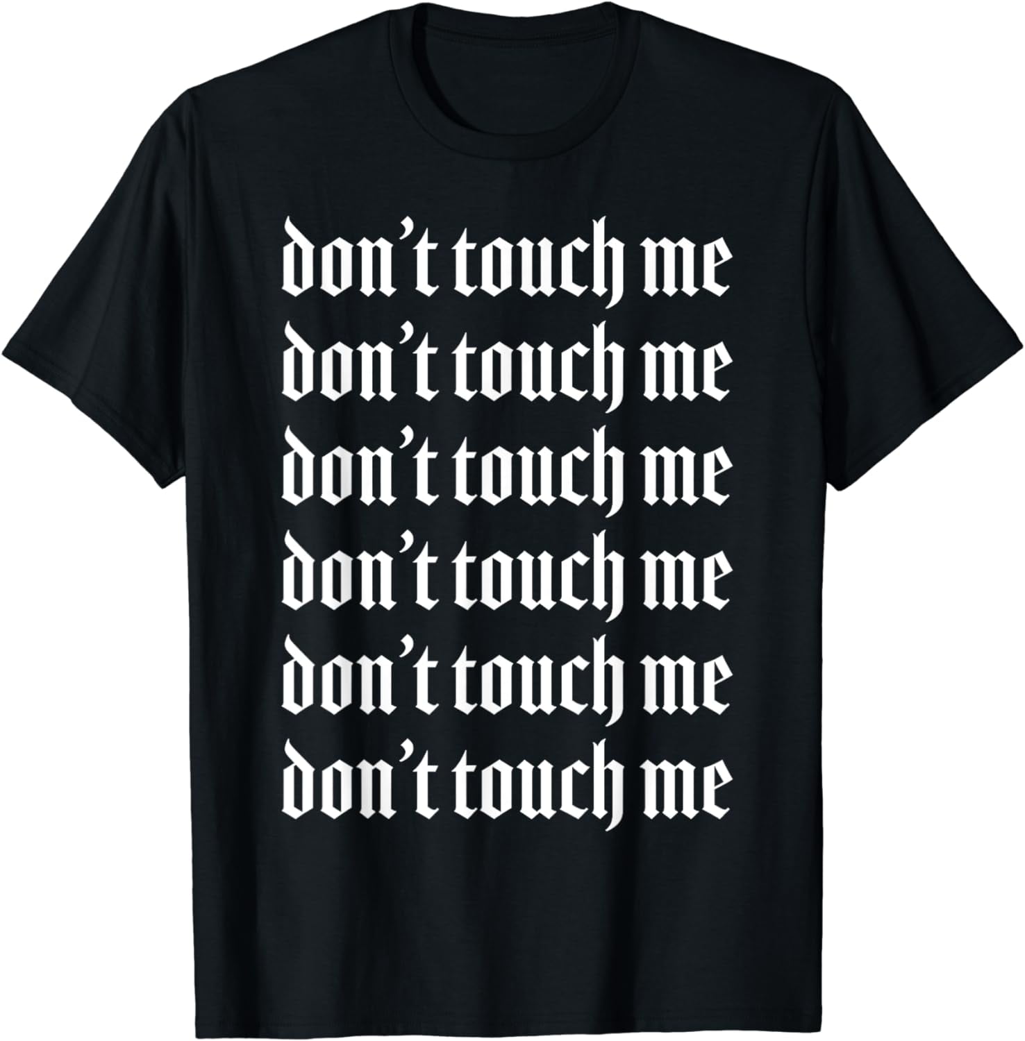 Don't Touch Me T-Shirt - Walmart.com