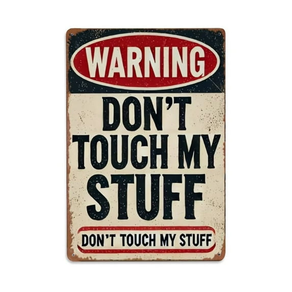 Don't Touch My Stuff Tin Sign Vintage Metal Poster Living Room Bar Man ...