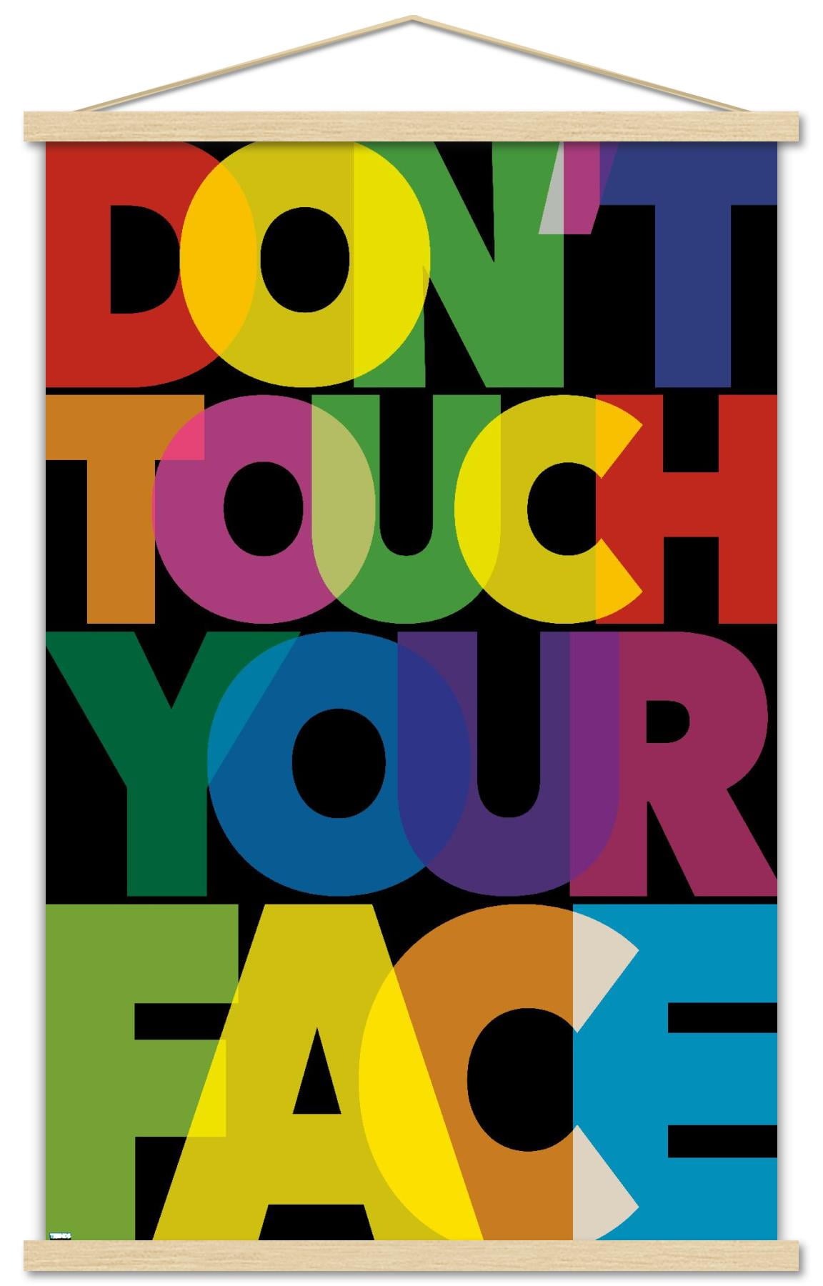 Don't Touch Your Face Wall Poster with Wooden Magnetic Frame, 22.375" x ...