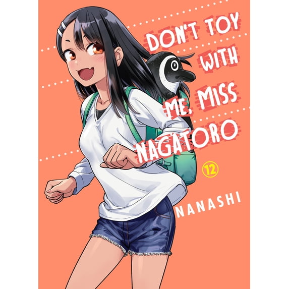 Don't Toy with Me, Miss Nagatoro: Don't Toy With Me, Miss Nagatoro 12 ...