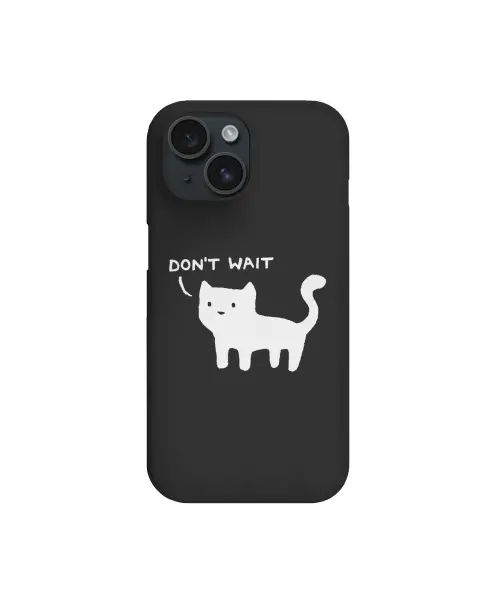 Don't Wait Funny Cat Procrastination Phone Case for iPhone 16 15 14 13 ...