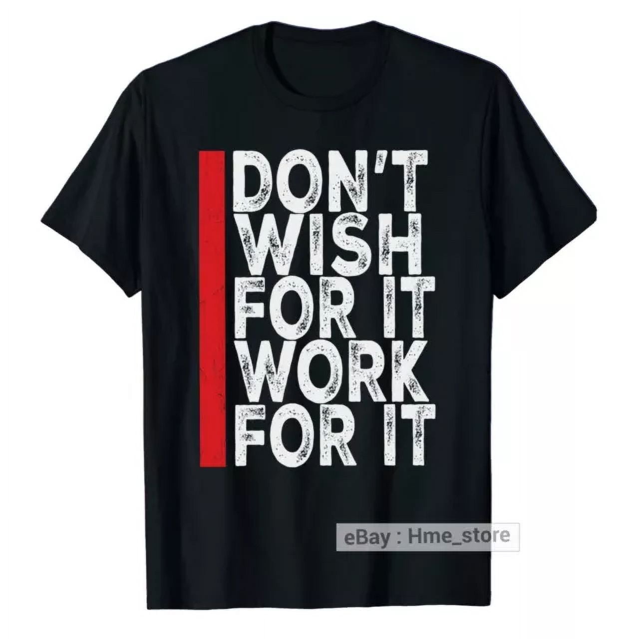 Don't Wish Work Harder T-Shirt Motivational Mindset Fitness Gym ...