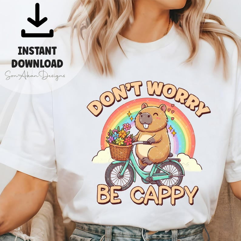 Don't Worry Be Cappy, Cute Capybara T-Shirt Design PNG, Sublimation PNG ...