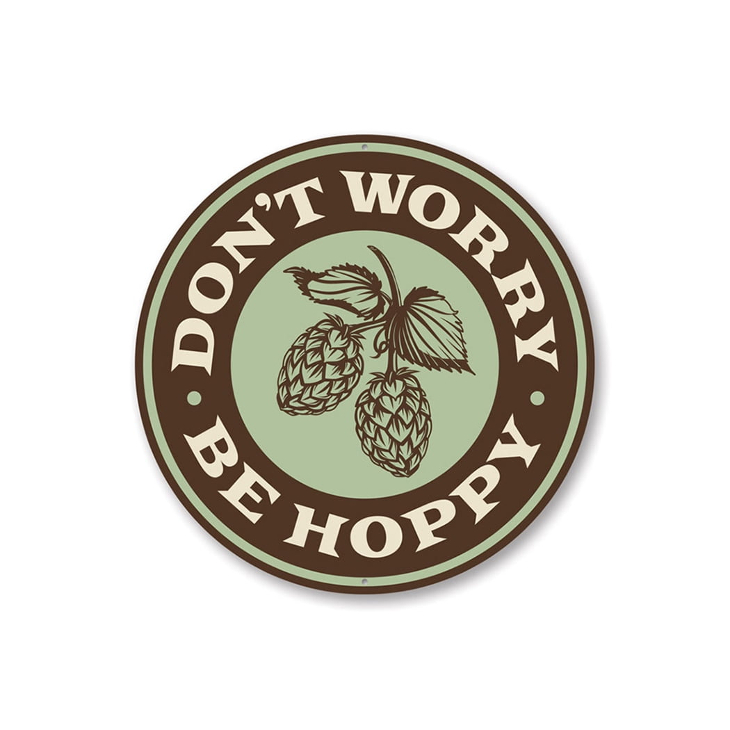 Don't Worry, Be Hoppy Beer Pub Sign, Bar Aluminum Metal Decor Sign - 12 ...