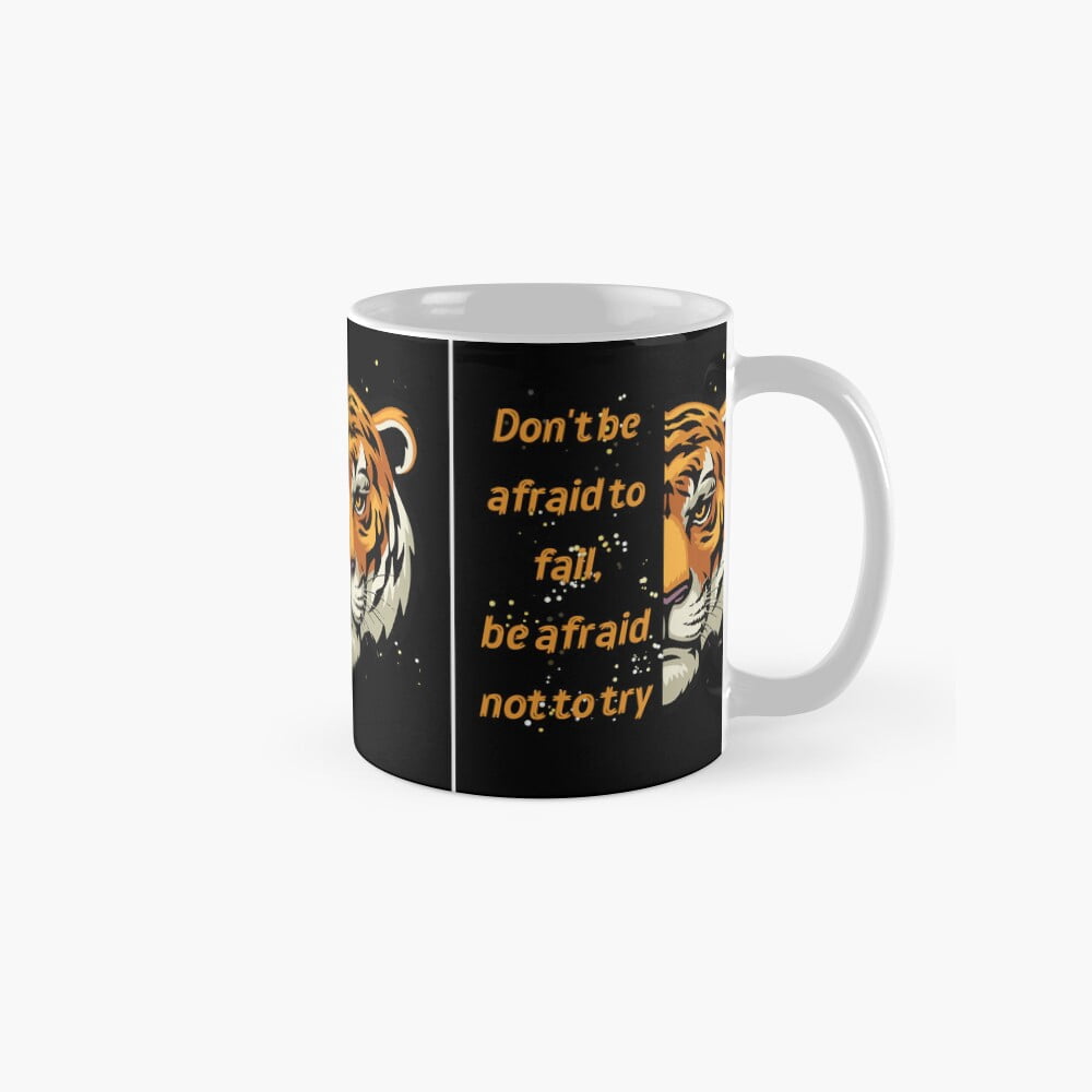 Don't be afraid to fail, be afraid not to try Classic Mug - Walmart.com