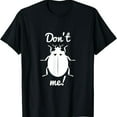 Don't bug me! Funny Humor Cute Gift, Bug Lovers T-Shirt - Walmart.com