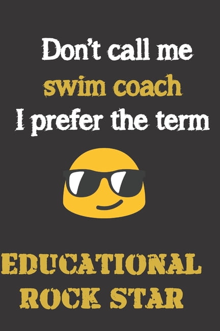 Don't call me Swim Coach. I prefer the term Educational Rock star ...