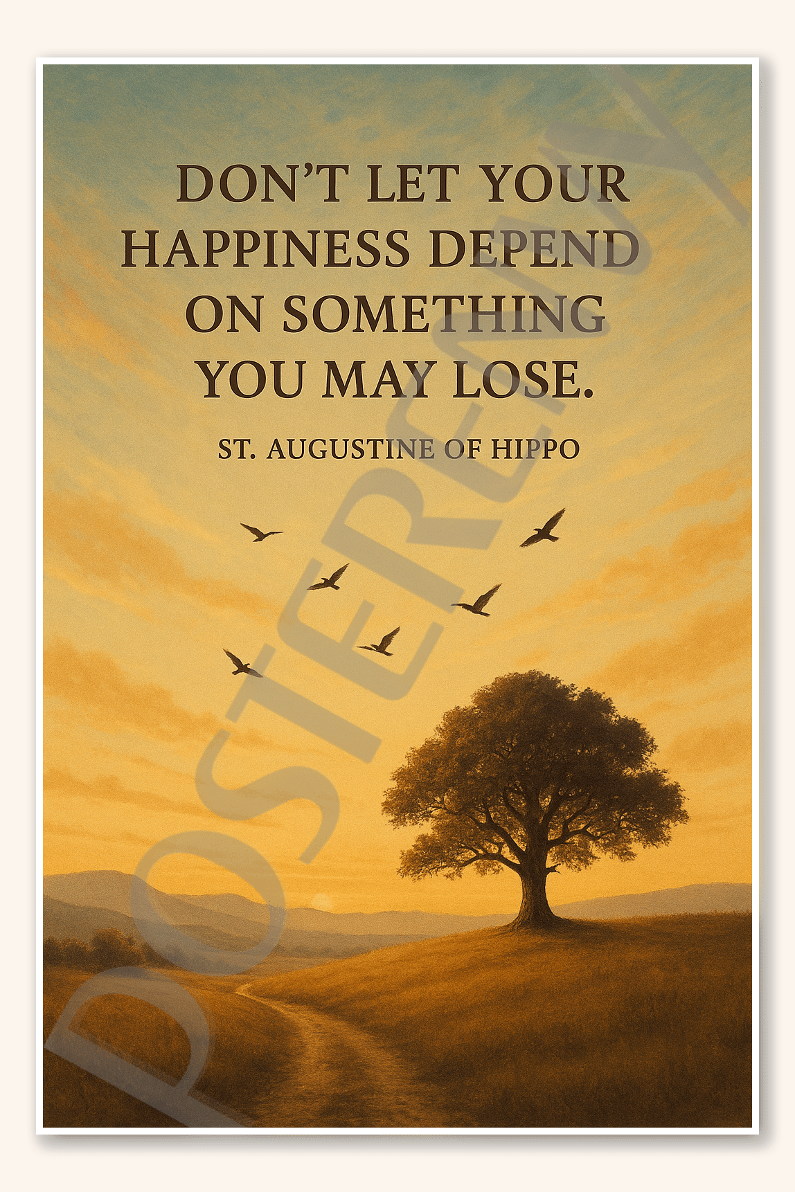 Don't let your happiness depend on something you may lose - St Augustine of Hippo Poster - 18 ...