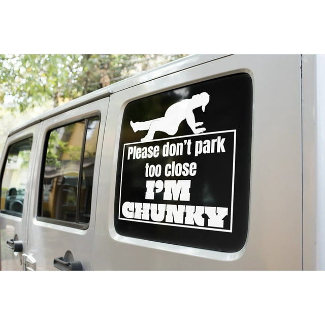 Don't park too close, I'm chunky Vinyl decal male,car decals,decal ...