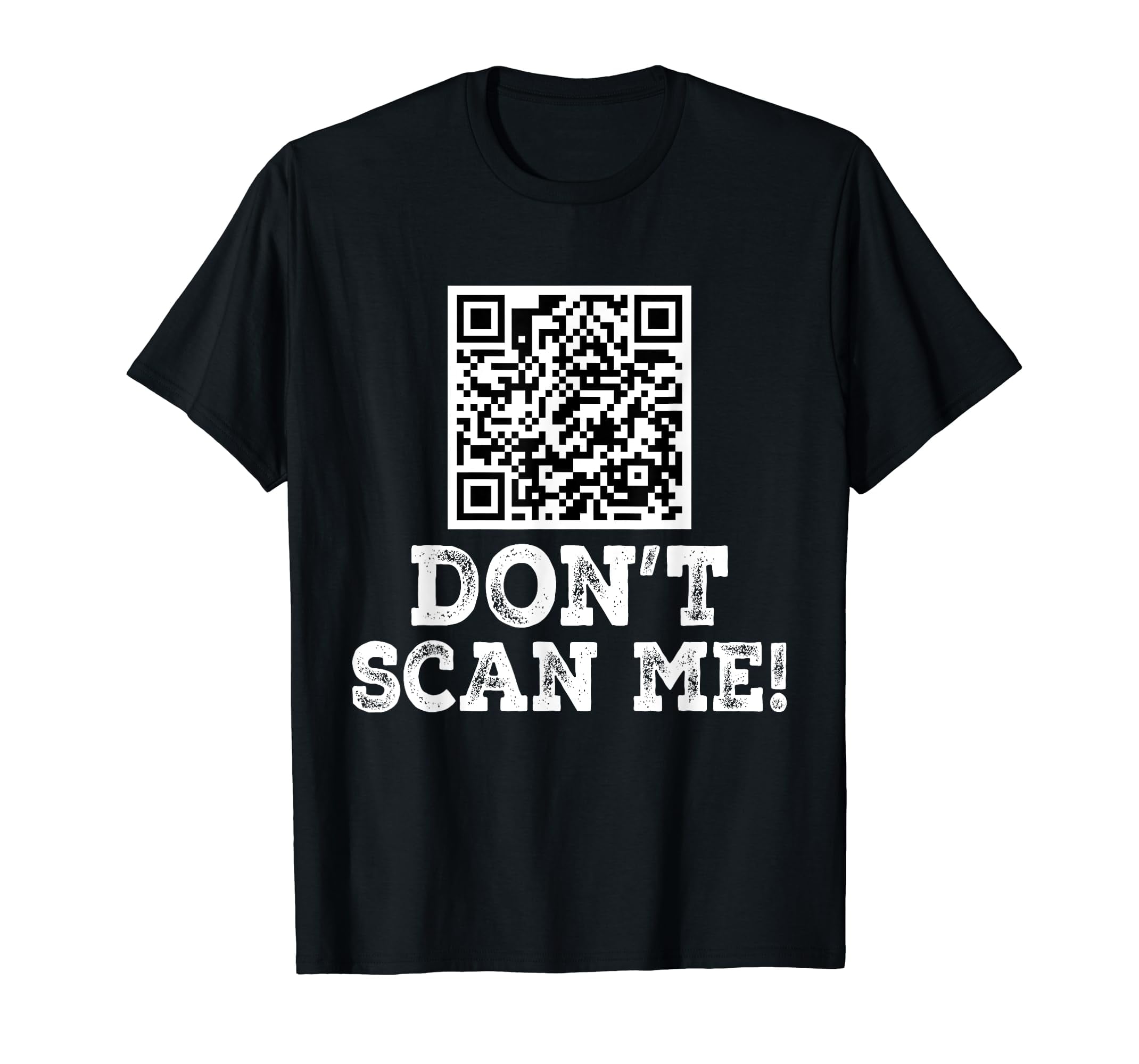 Don't scan me! QR Scan Code Joke Funny T-Shirt - Walmart.com Don't scan me! QR Scan Code Joke Funny T-Shirt - Walmart.com