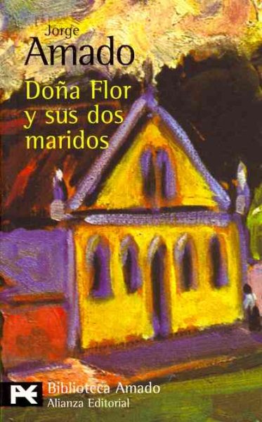Dona Flor y sus dos maridos / Dona Flor and Her Two Husbands : Historia ...