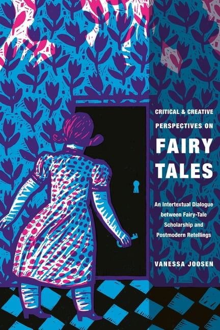 The Donald Haase Fairy-Tale Studies Critical and Creative Perspectives ...