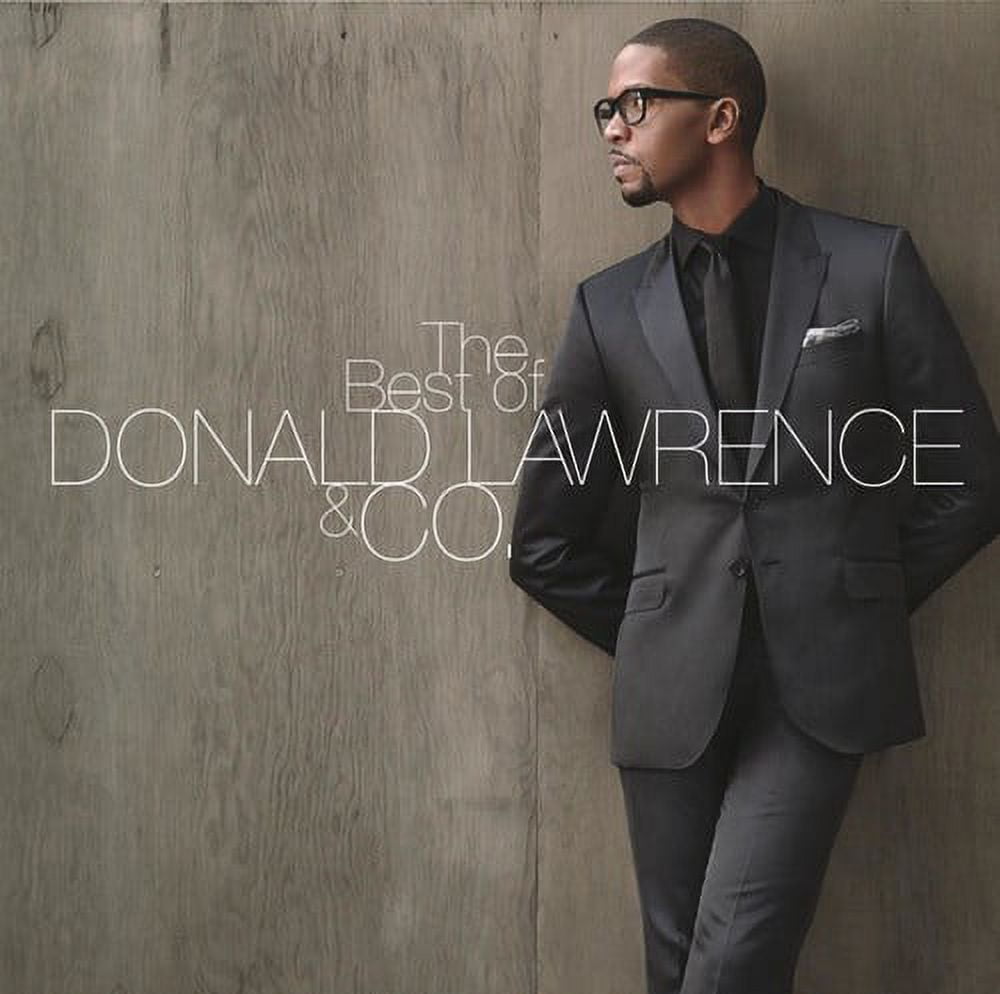 Donald Lawrence - Best of Donald Lawrence & Co - Music & Performance ...