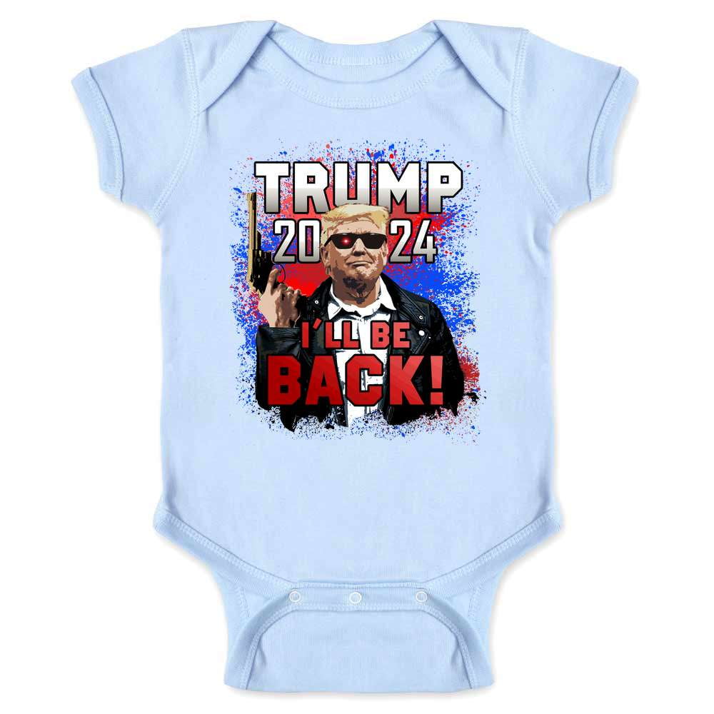 Donald Trump 2024 I'll Be Back President MAGA Baby Bodysuit - Walmart.com