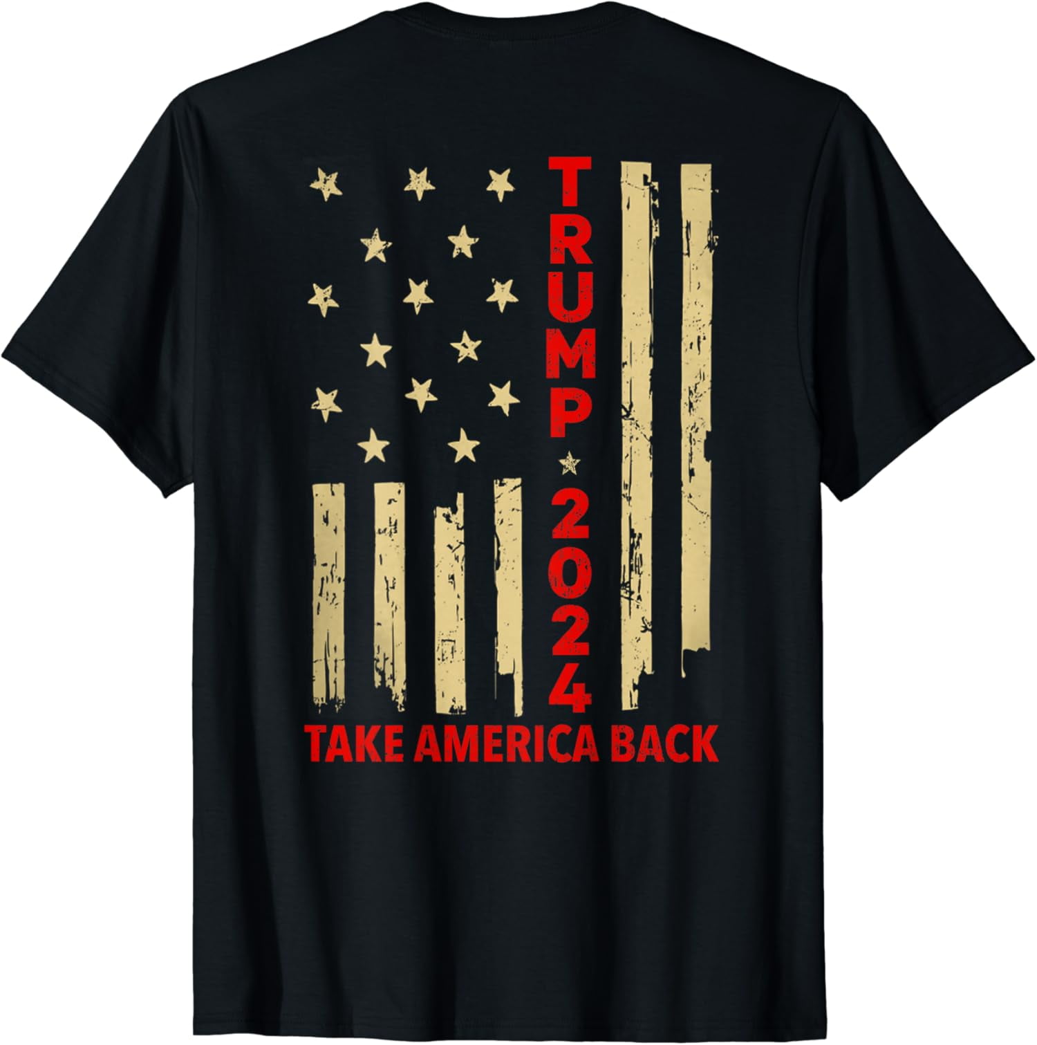 Donald Trump 2024 Take America Back American Flag (On Back) T-Shirt ...