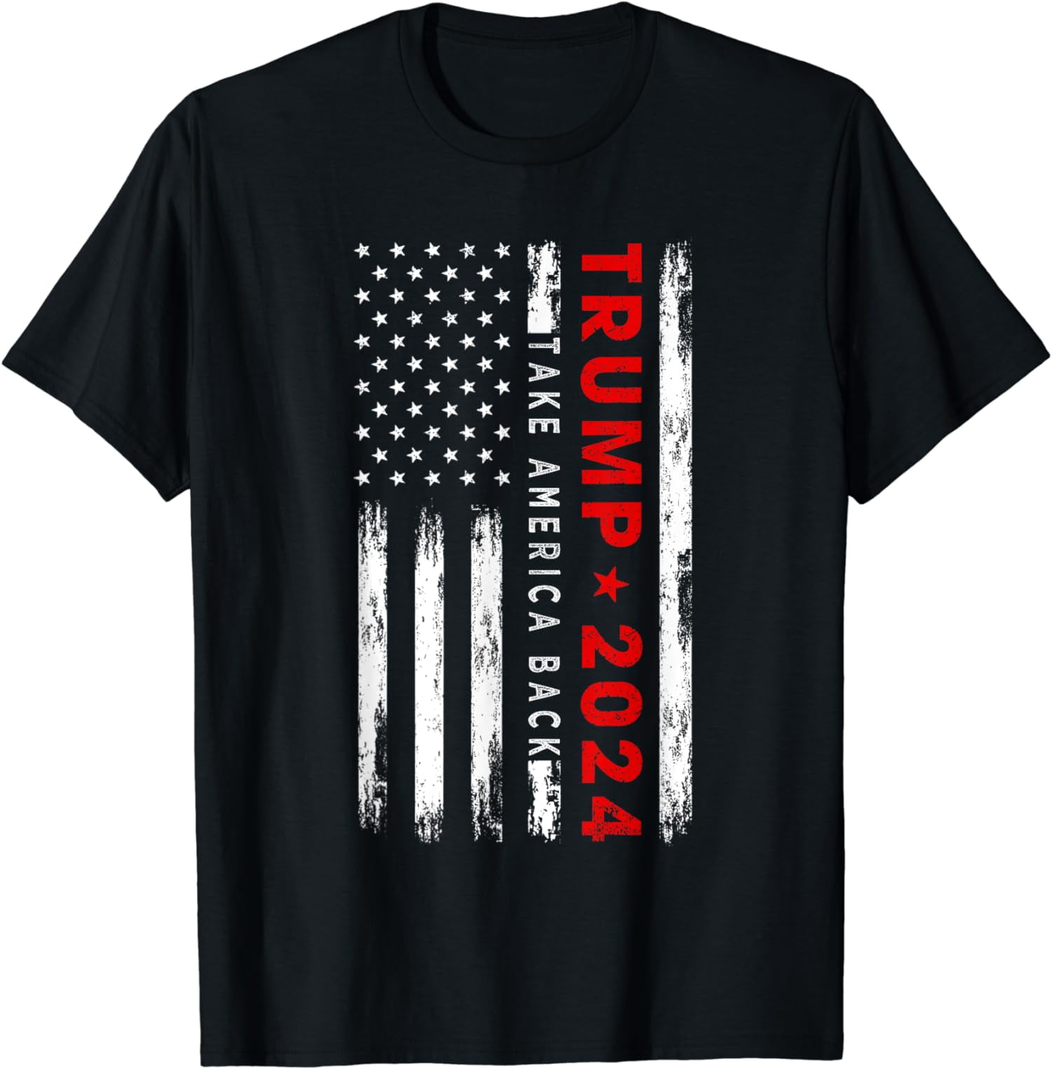 Donald Trump 2024 Take America Back American Flag (On Back) T-Shirt ...