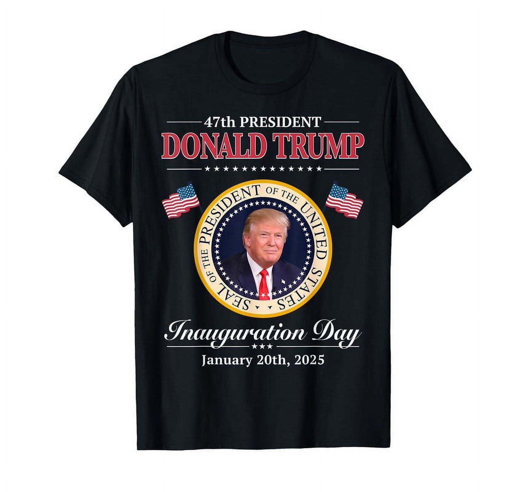 Donald Trump 47th President Inauguration 2025 Supporters T-Shirt ...