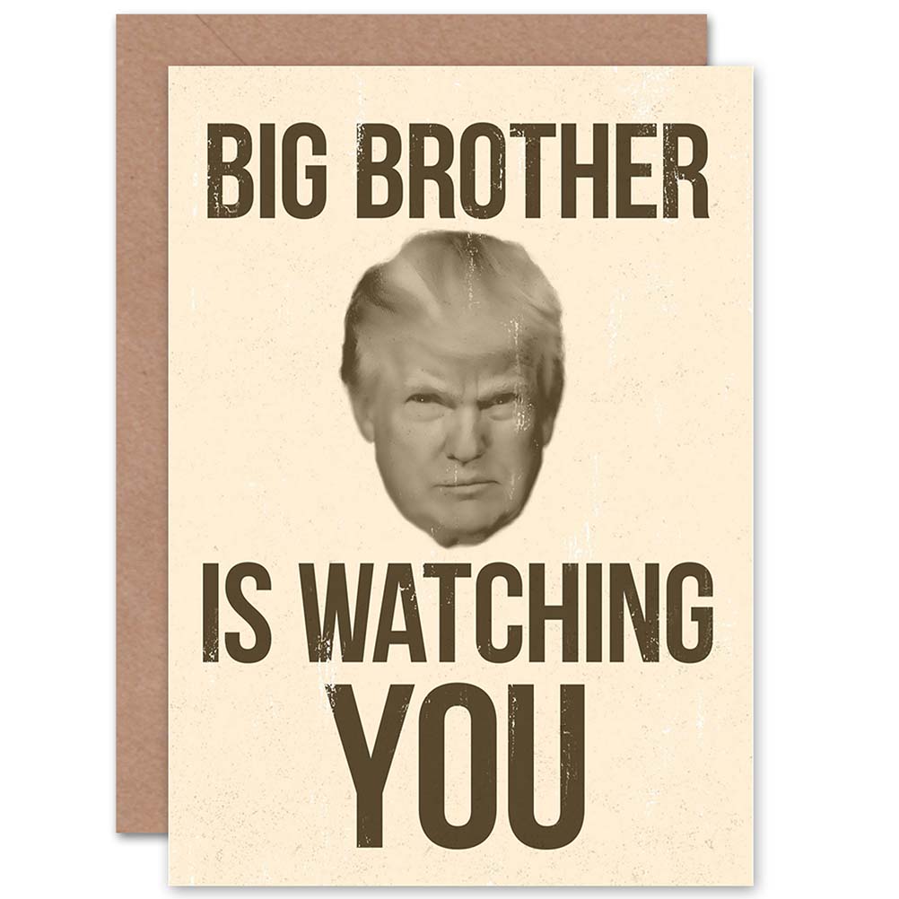 Donald Trump Big Brother 1984 Watching You George Orwell Greetings Card ...