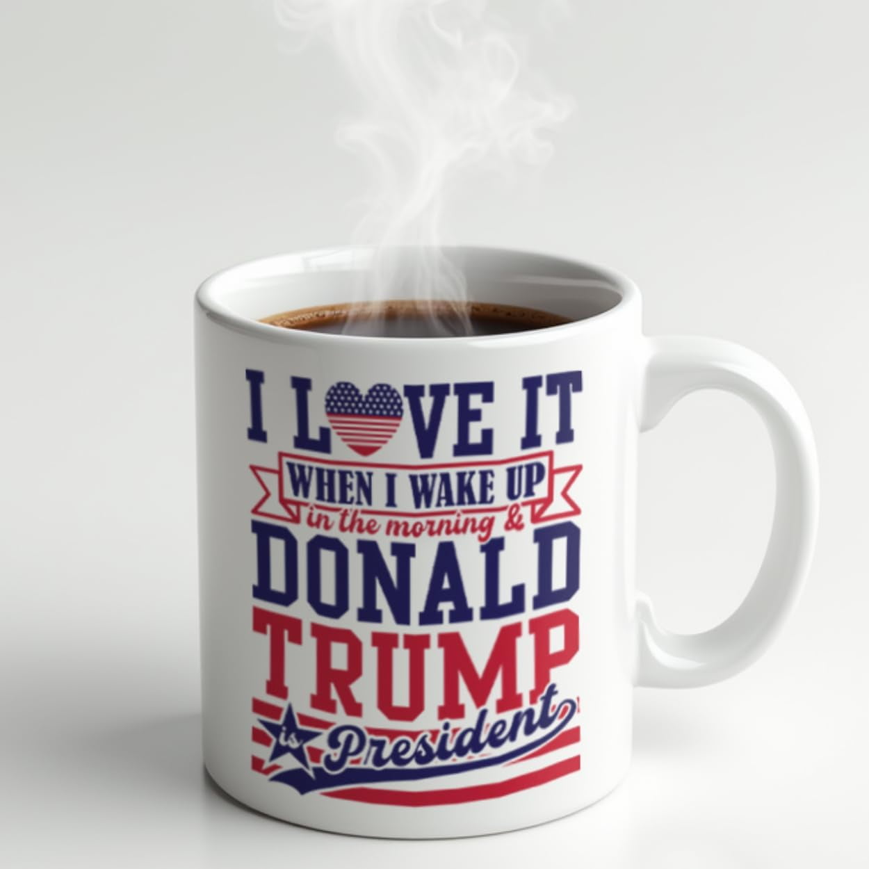 Donald Trump Coffee Mug - 11oz Ceramic Cup - 'I Love It When I Wake Up ...