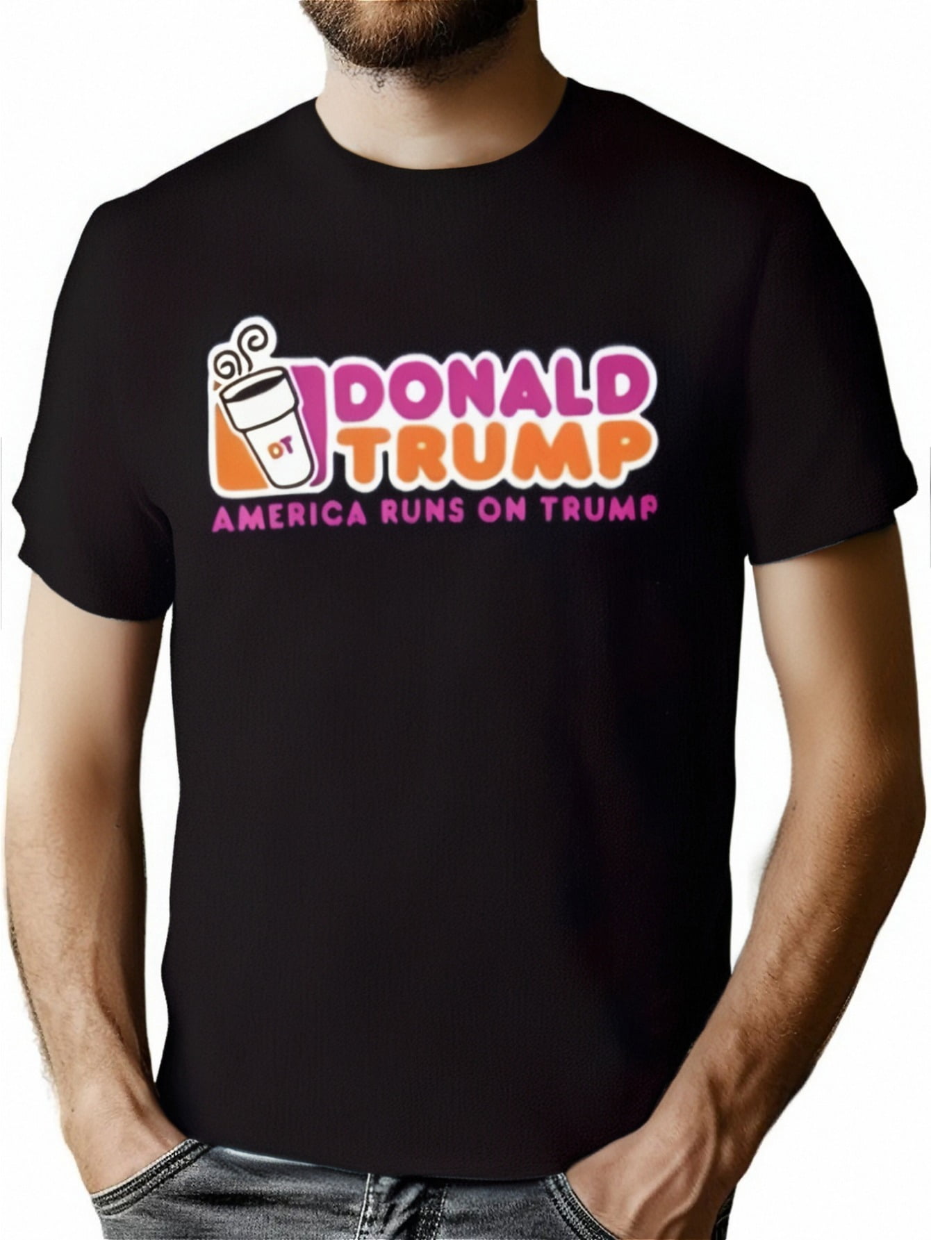 Donald Trump Dunkin Donuts America runs on Trump! T- Shirt - Walmart.com
