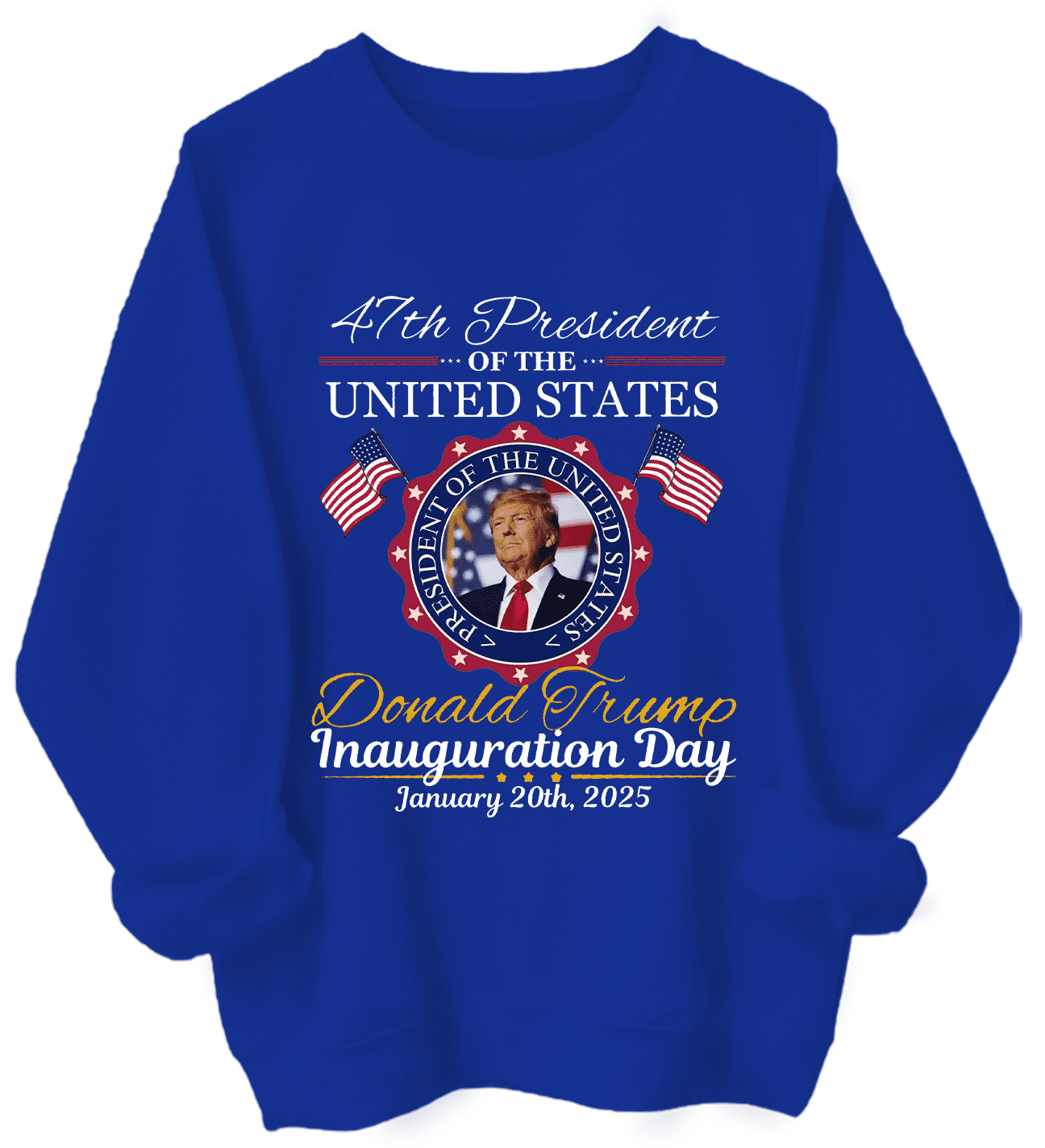 Donald Trump Inauguration Day 2025 Sweathirt, 47th US President ...