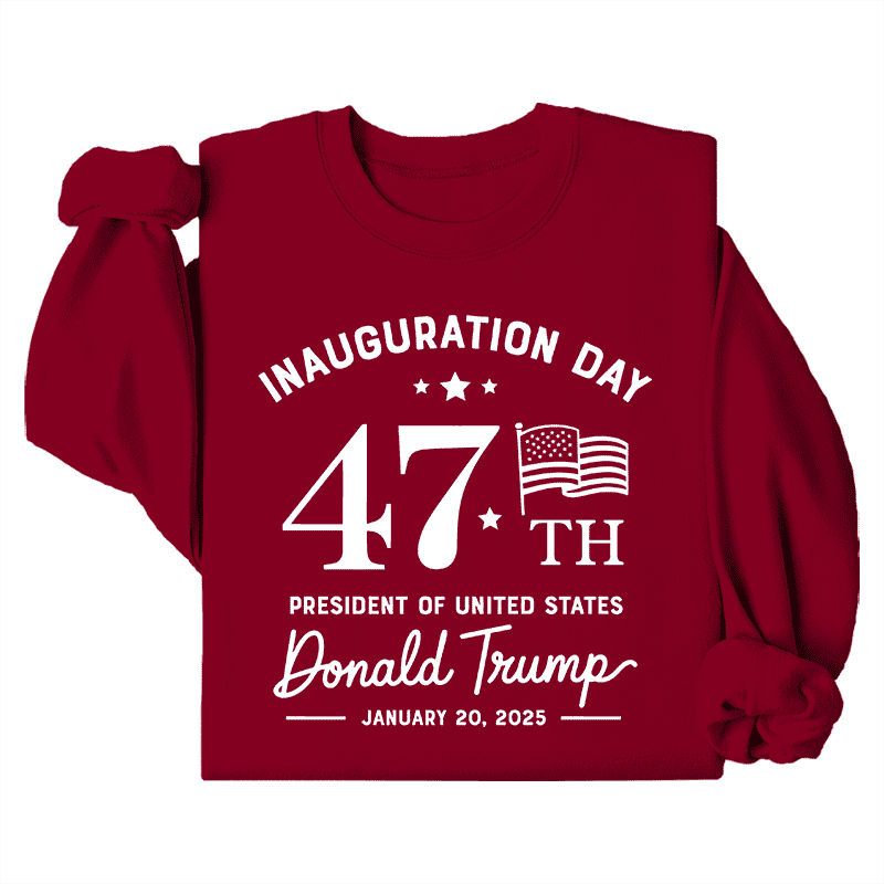 Donald Trump Inauguration Day 2025 Sweatshirt, 47th US President ...