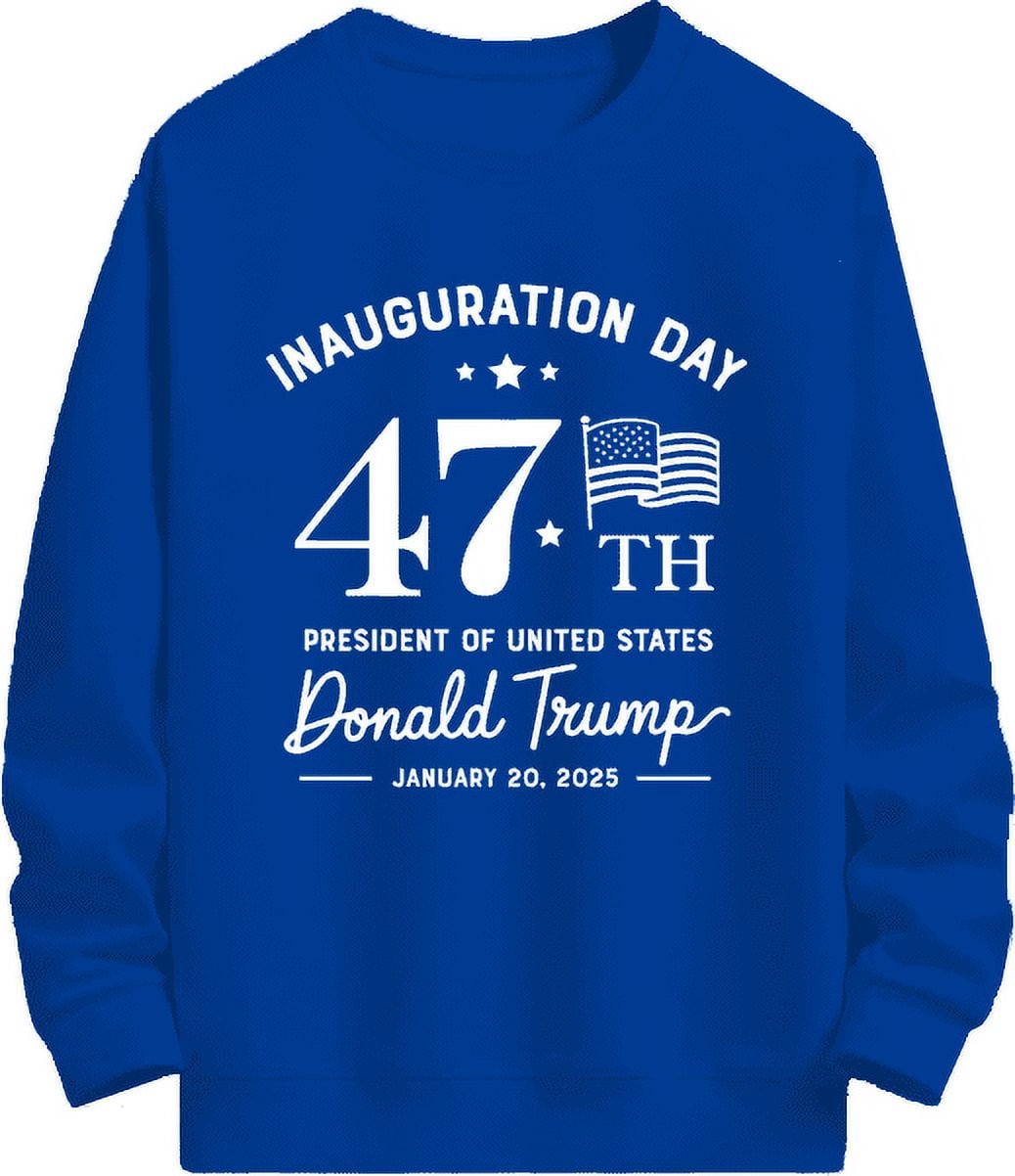 Donald Trump Inauguration Day 2025 Sweatshirt, 47th US President ...